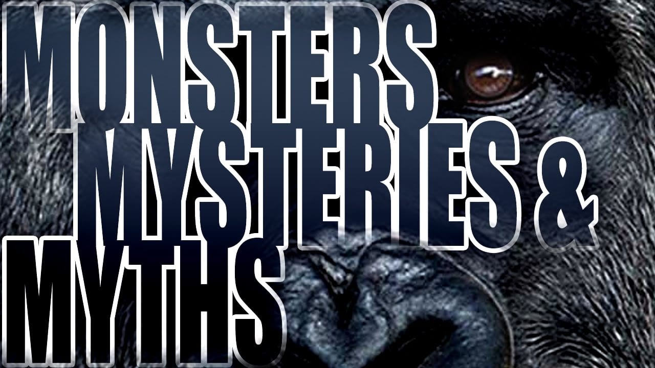 Monsters Mysteries or Myths - Sasquatch Chronicles