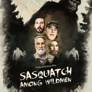 Documentary: Sasquatch Among The Wildmen - Sasquatch Chronicles